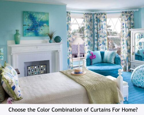 How to Choose the Color Combination of Curtains For Home?